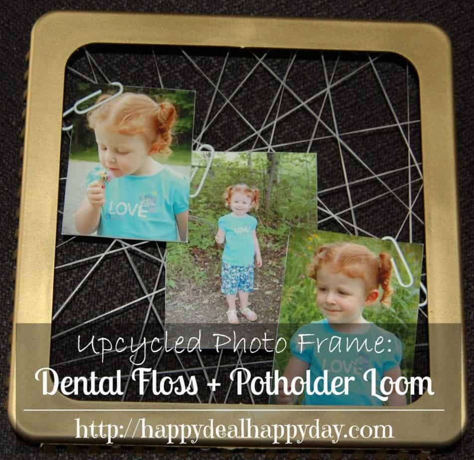 Dental Floss + Potholder Loom = Upcycled Photo Frame - Happy Deal ...