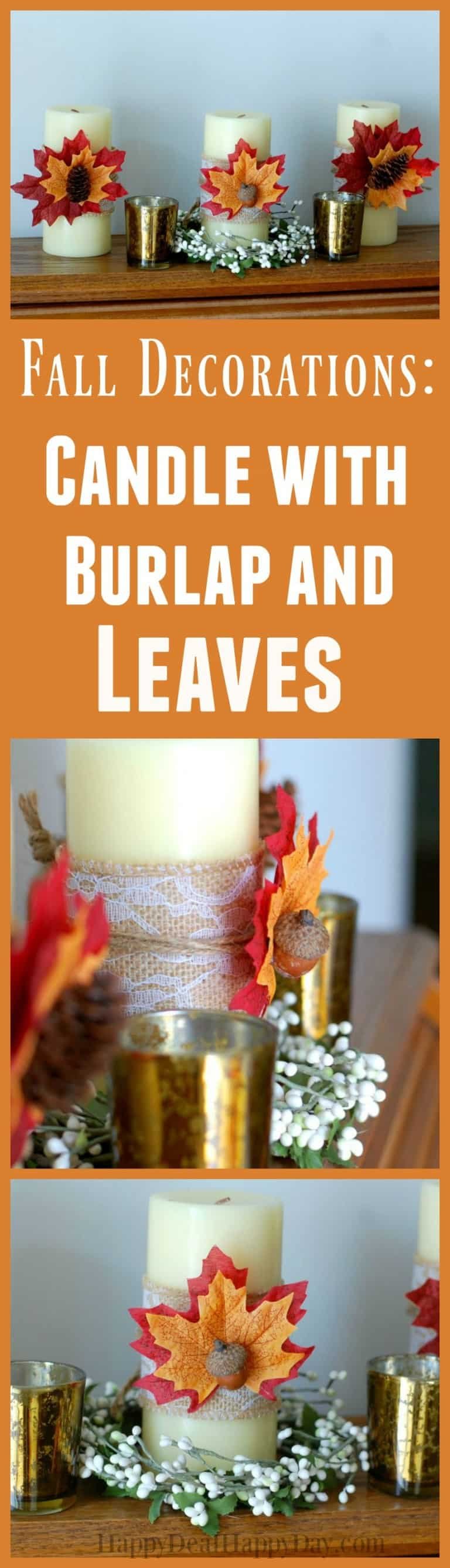 Easy Fall Decorations: Candle with Burlap and Leaves - Happy Deal ...