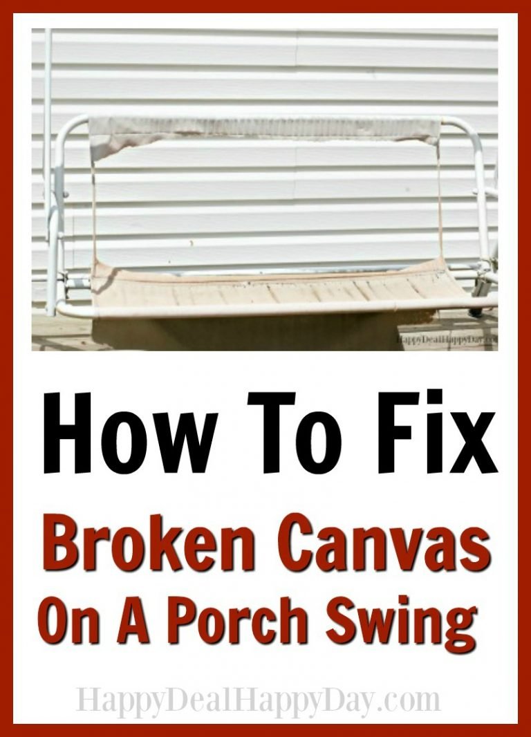 How To Fix Broken Canvas On A Porch Swing - Happy Deal - Happy Day!