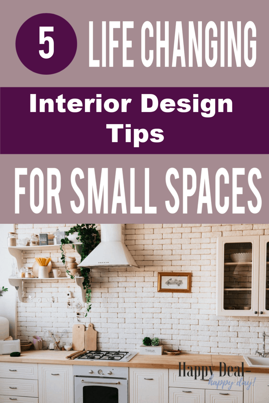 5 Life Changing Interior Design Tips For Small Spaces - Happy Deal ...